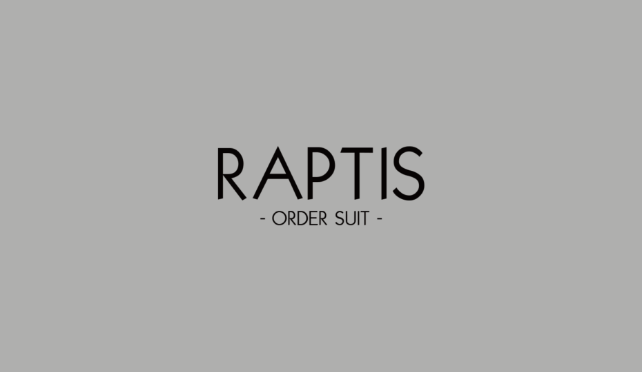 RAPTIS（ラプティス）HPを公開しました：岡山拠点 出張採寸のオーダーサービス - 岡山の出張オーダースーツ-RAPTIS（ラプティス）